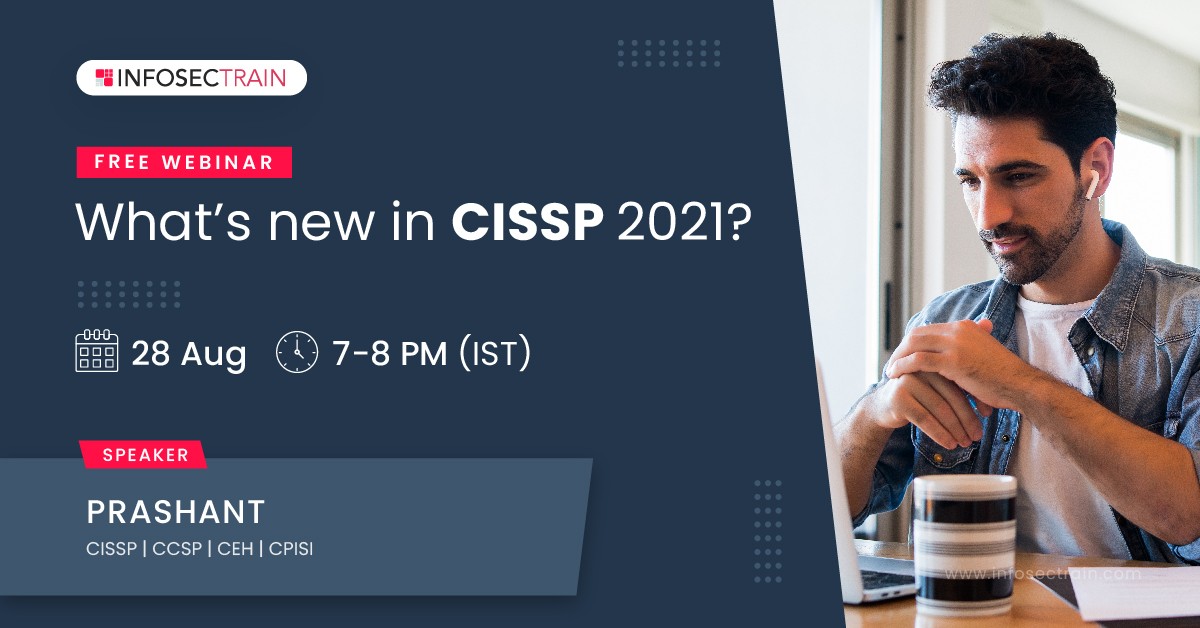 Free Webinar: What's New in CISSP 2021? Free Webinar: What's New in CISSP 2021?