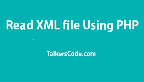 Read XML file Using PHP Read XML file Using PHP