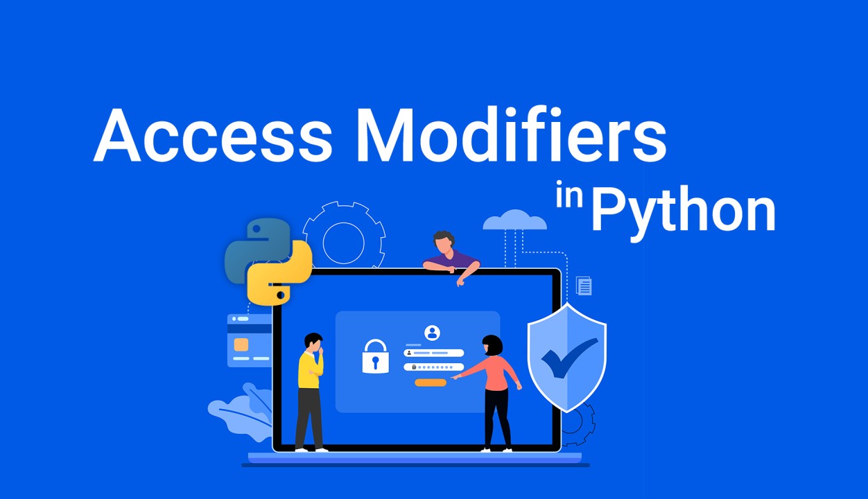 Python access modifiers: Public, Private & Protected Variables Python access modifiers: Public, Private & Protected Variables
