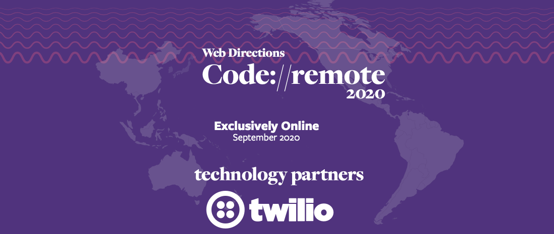 A huge thanks to Twilio, technology partner at Code://Remote | John Allsopp A huge thanks to Twilio, technology partner at Code://Remote | John Allsopp