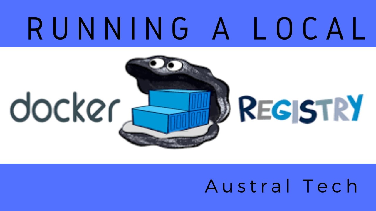 Running a local Docker Registry Running a local Docker Registry