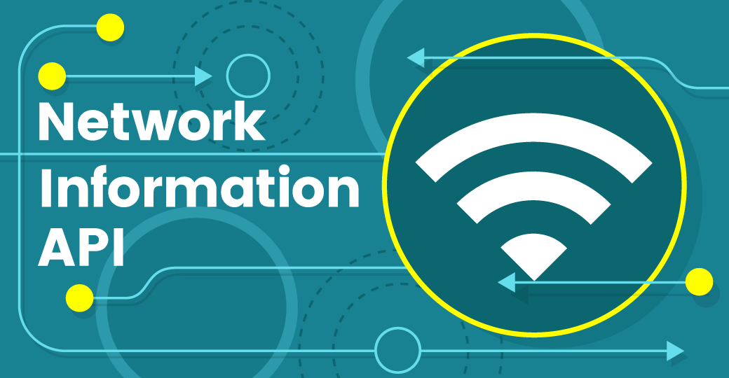 Exploring the Network Information API Exploring the Network Information API