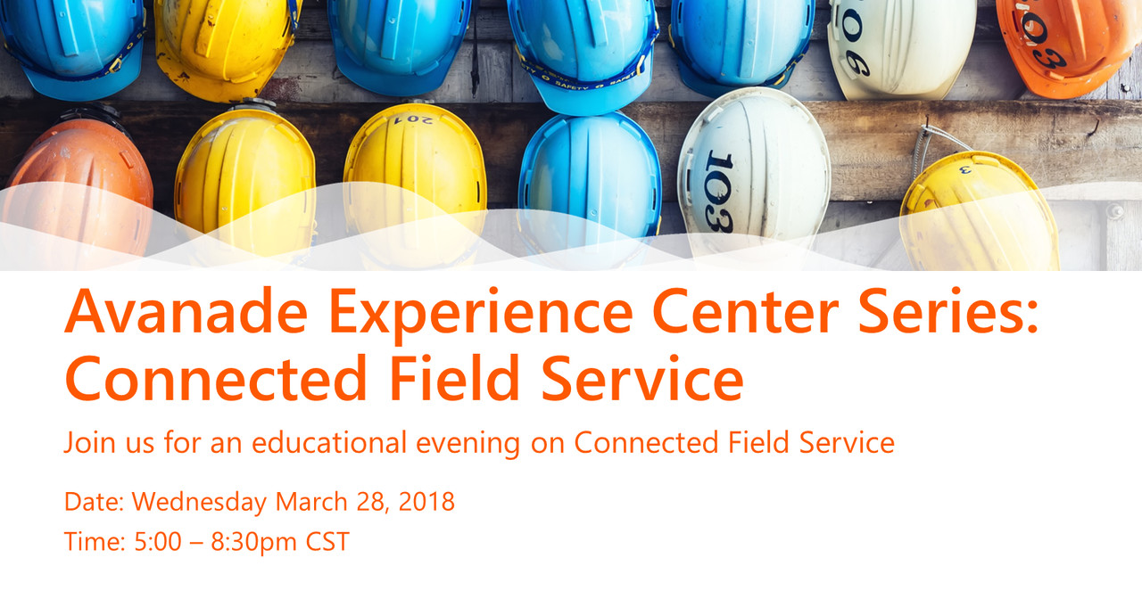 Learn How to Transform Your Organization with Connected Field Service Learn How to Transform Your Organization with Connected Field Service