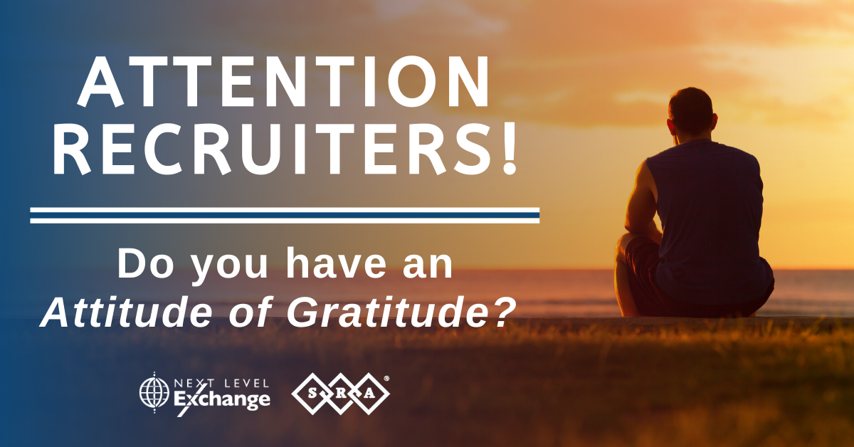 Attention Recruiters – Do you have an Attitude of Gratitude! Attention Recruiters – Do you have an Attitude of Gratitude!