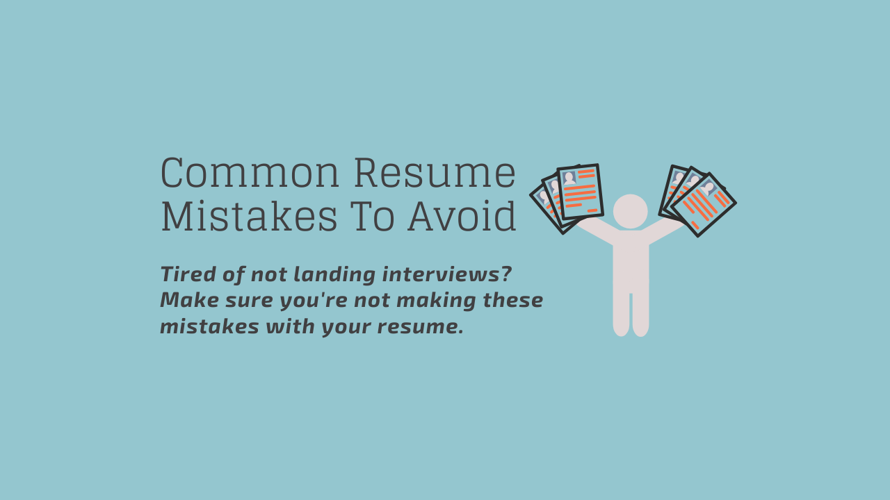 Common Resume Mistakes To Avoid Common Resume Mistakes To Avoid