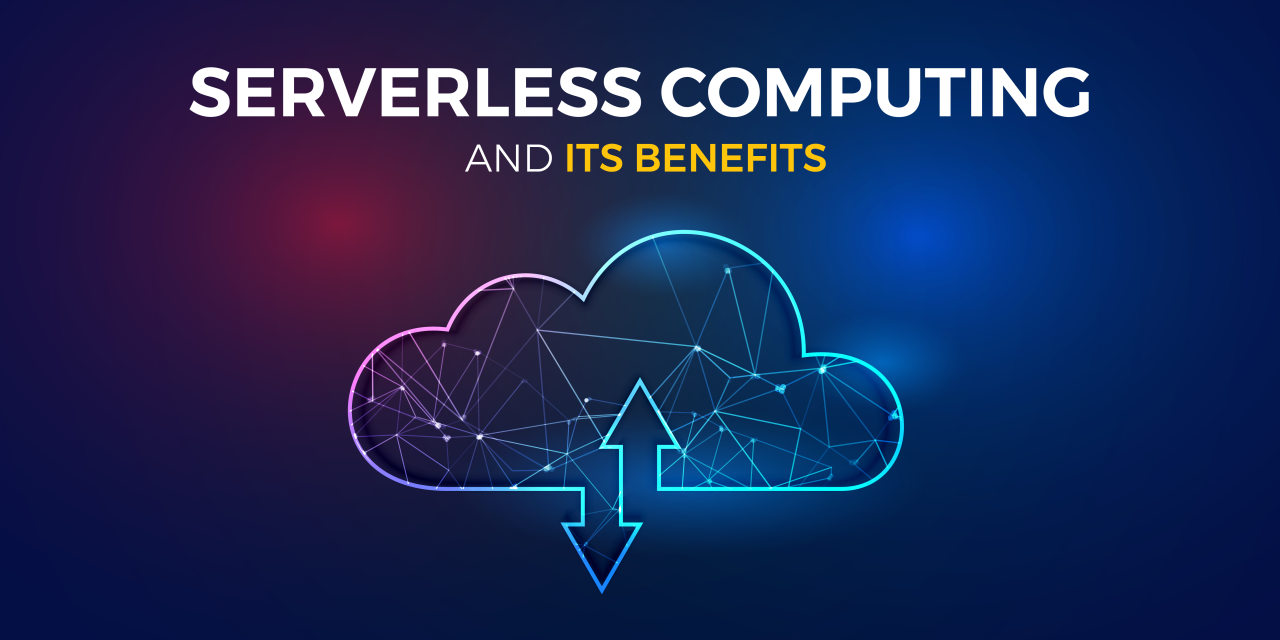 Serverless Computing And Their Benefits Serverless Computing And Their Benefits
