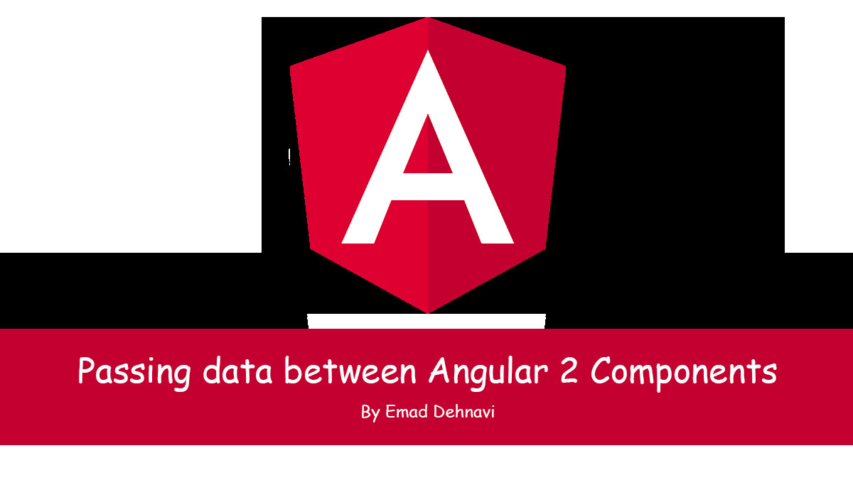 Passing data between Angular 2 Components Passing data between Angular 2 Components