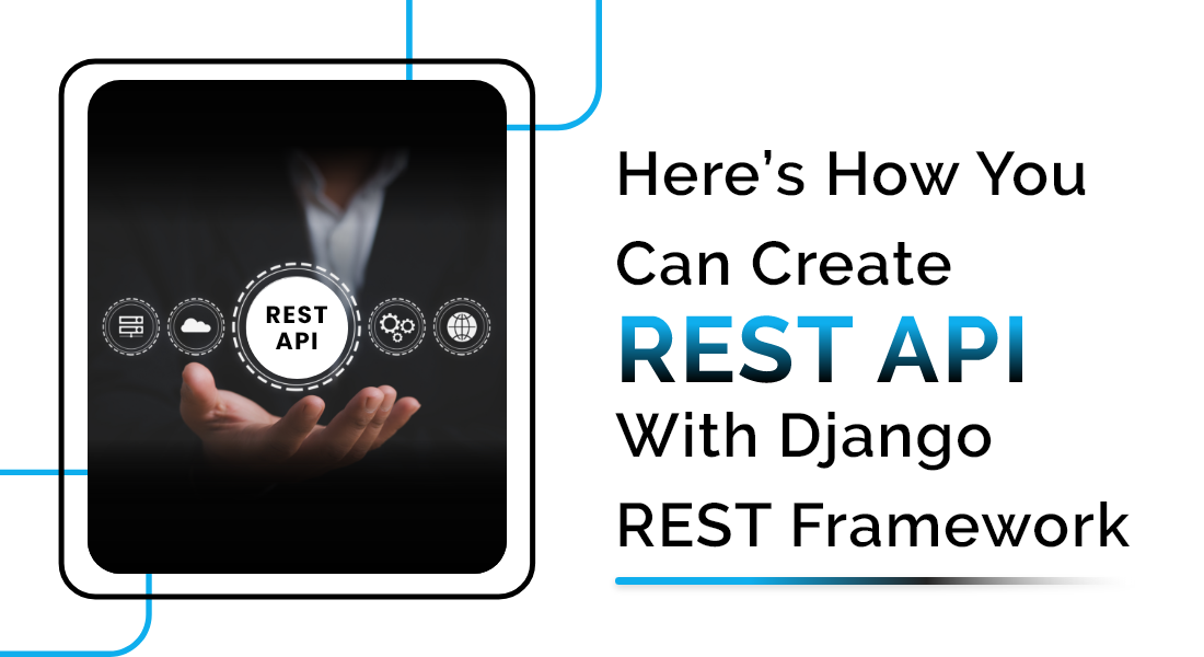 Easy Step-by-Step Guide to Develop REST APIs with Django REST Framework Easy Step-by-Step Guide to Develop REST APIs with Django REST Framework