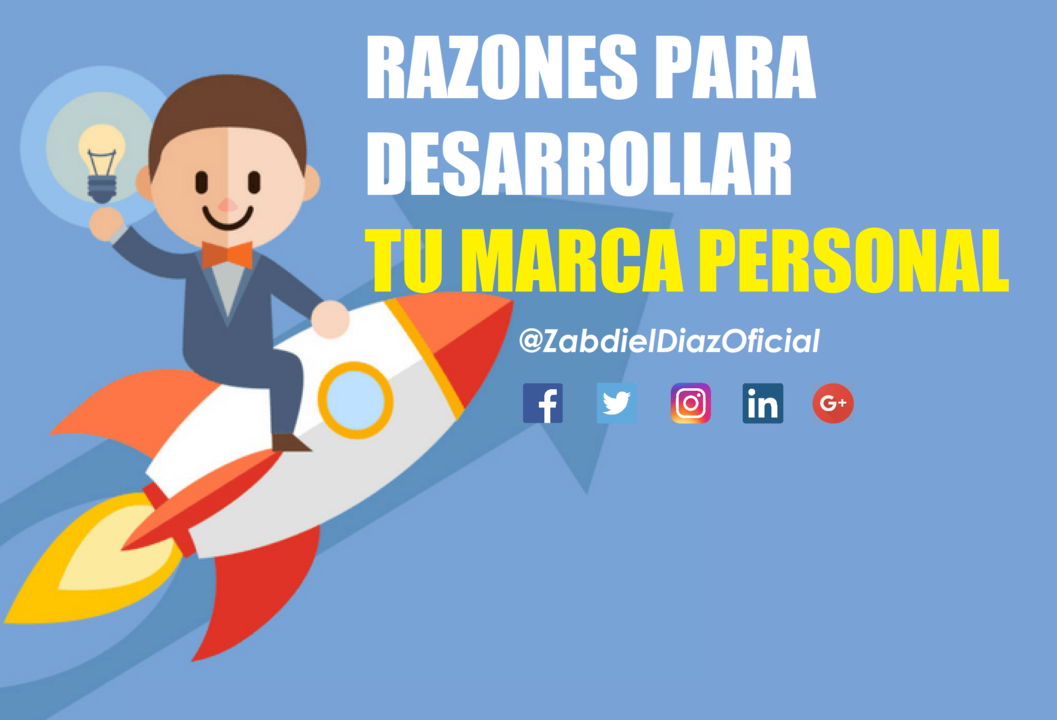 RAZONES PARA DESARROLLAR TU MARCA PERSONAL RAZONES PARA DESARROLLAR TU MARCA PERSONAL