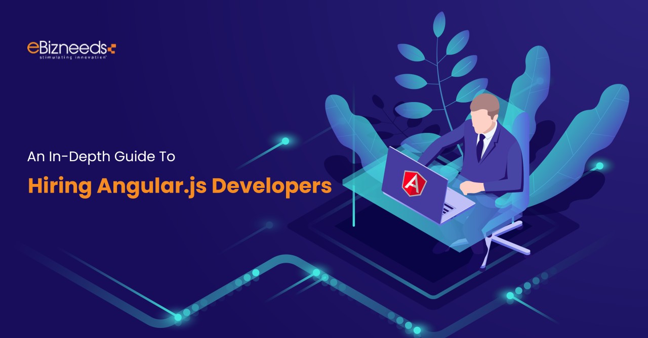 An In-Depth Guide To Hiring Angular.js Developers An In-Depth Guide To Hiring Angular.js Developers