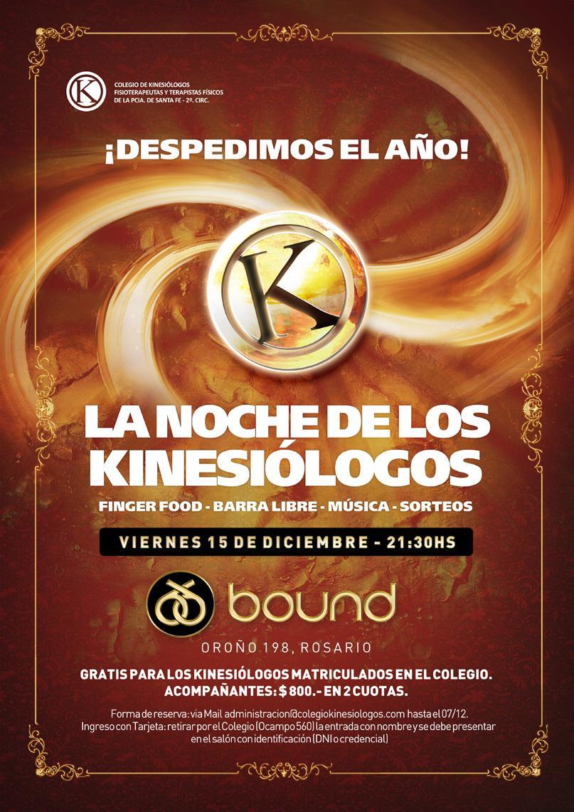 DESPEDIMOS EL AÑO. LA NOCHE DE LOS KINESIOLOGOS. VIERNES 15 DE ... DESPEDIMOS EL AÑO. LA NOCHE DE LOS KINESIOLOGOS. VIERNES 15 DE ...