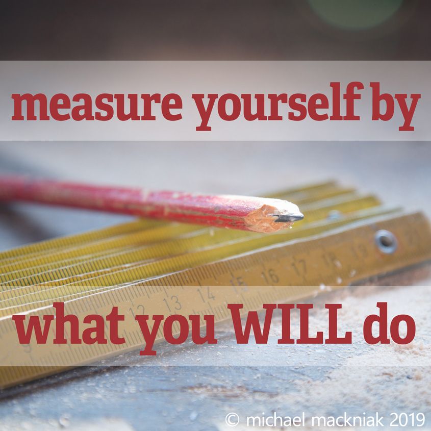 Michael Mackniak, JD on LinkedIn: Measure yourself by what you will do ... Michael Mackniak, JD on LinkedIn: Measure yourself by what you will do ...