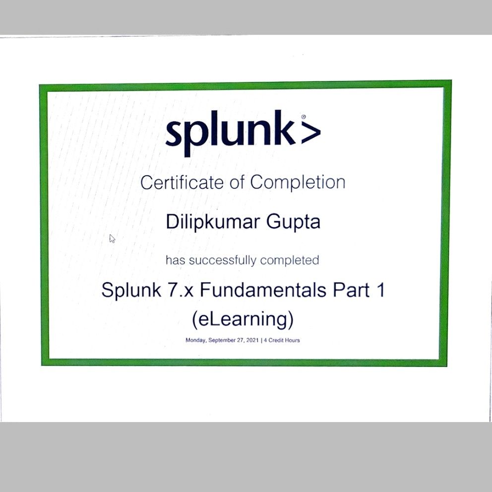 Splunk Certificate | Dilip Kumar Gupta Splunk Certificate | Dilip Kumar Gupta