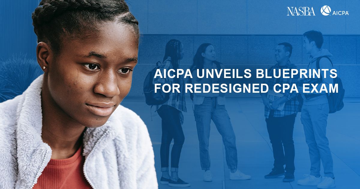 NASBA on LinkedIn: AICPA unveils Blueprints for redesigned CPA Exam set ... NASBA on LinkedIn: AICPA unveils Blueprints for redesigned CPA Exam set ...