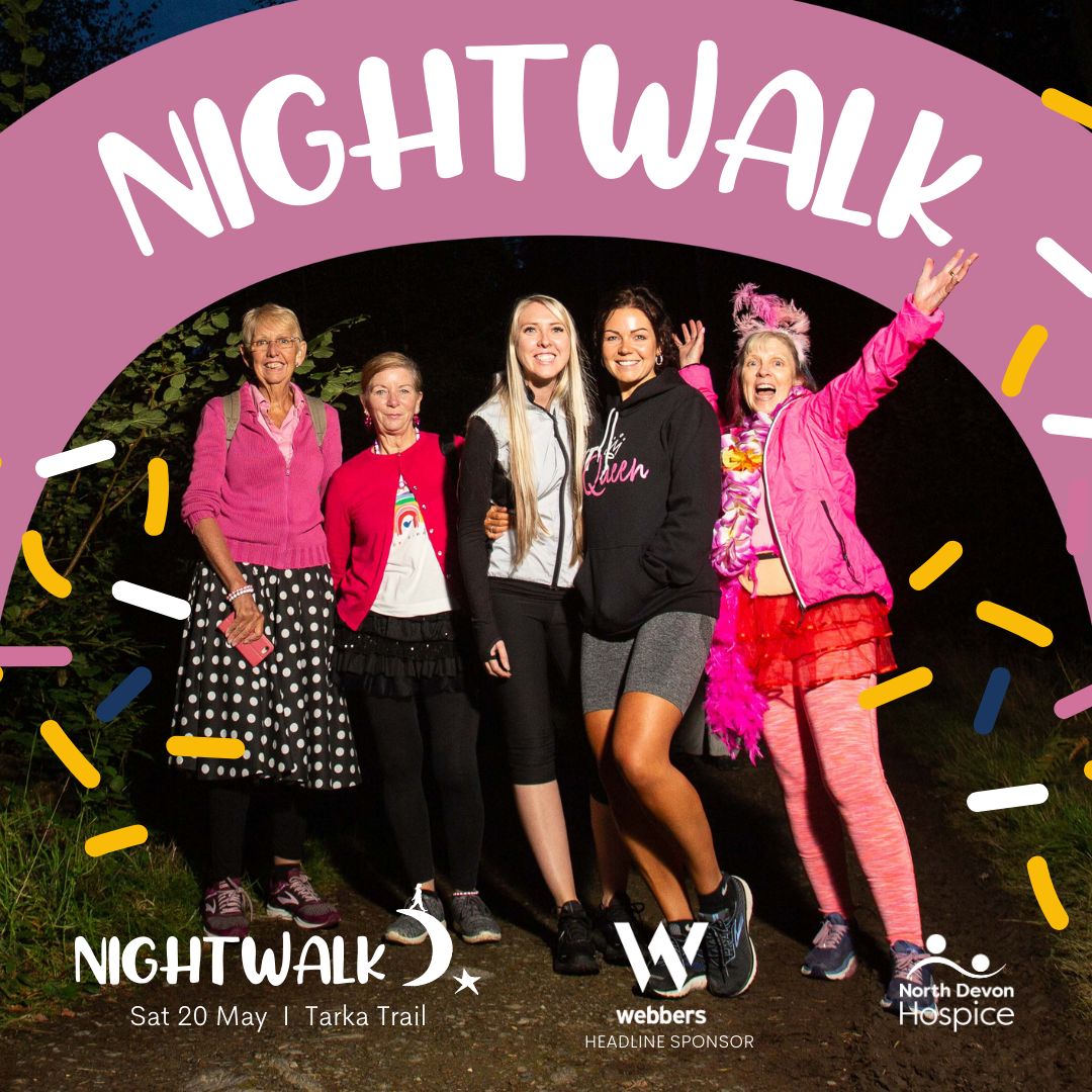 #nightwalk #hospicecare #northdevonhospice | North Devon Hospice #nightwalk #hospicecare #northdevonhospice | North Devon Hospice