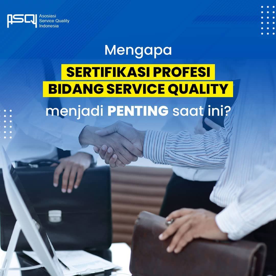 Asosiasi Service Quality Indonesia on LinkedIn: #sertifikasi #pelatihan ... Asosiasi Service Quality Indonesia on LinkedIn: #sertifikasi #pelatihan ...