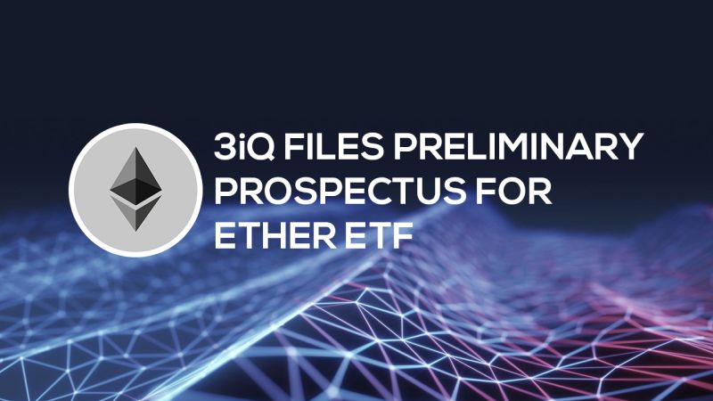 3iQ files preliminary prospectus for Ether ETF -- Read the press ... 3iQ files preliminary prospectus for Ether ETF -- Read the press ...
