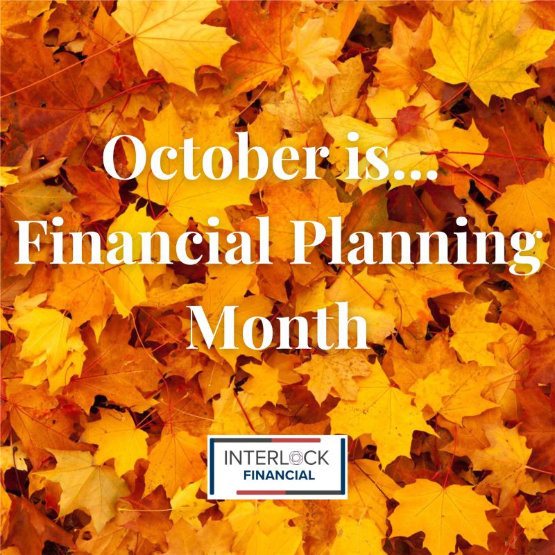 October is National Financial Planning Month, and a great time to ... October is National Financial Planning Month, and a great time to ...