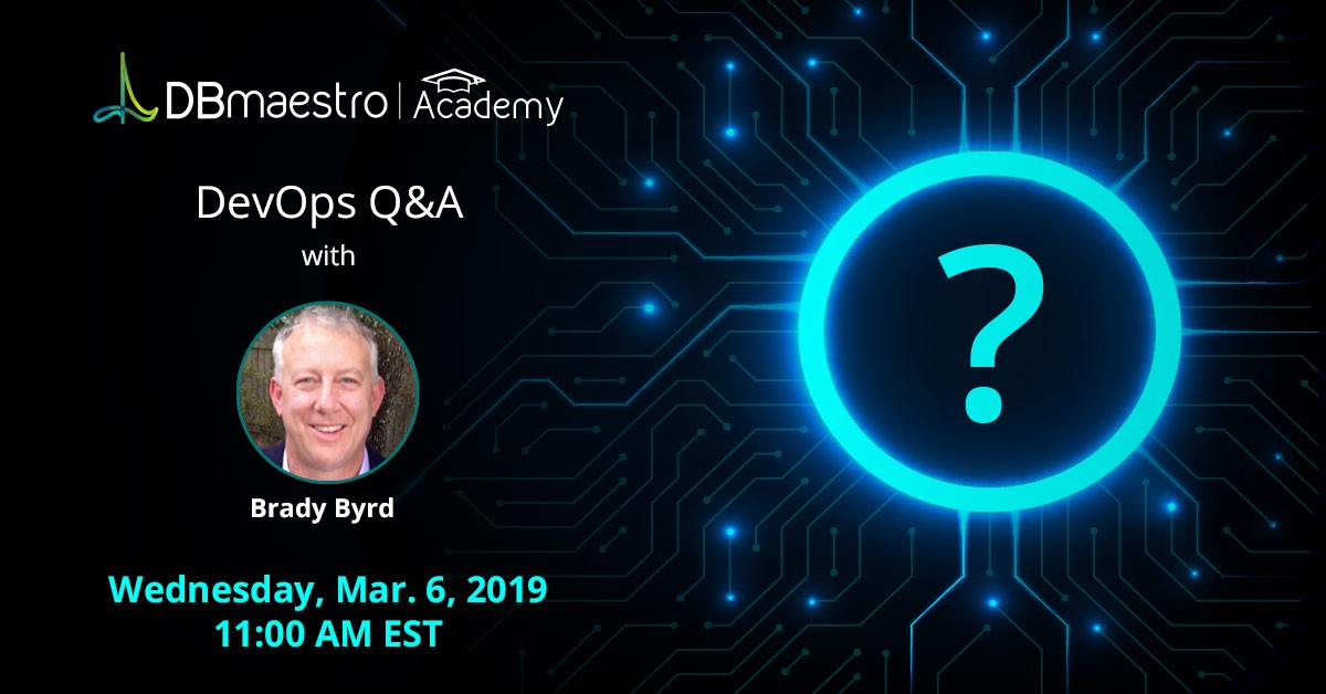 Database DevOps Q&A with Brady Byrd | DBmaestro Database DevOps Q&A with Brady Byrd | DBmaestro