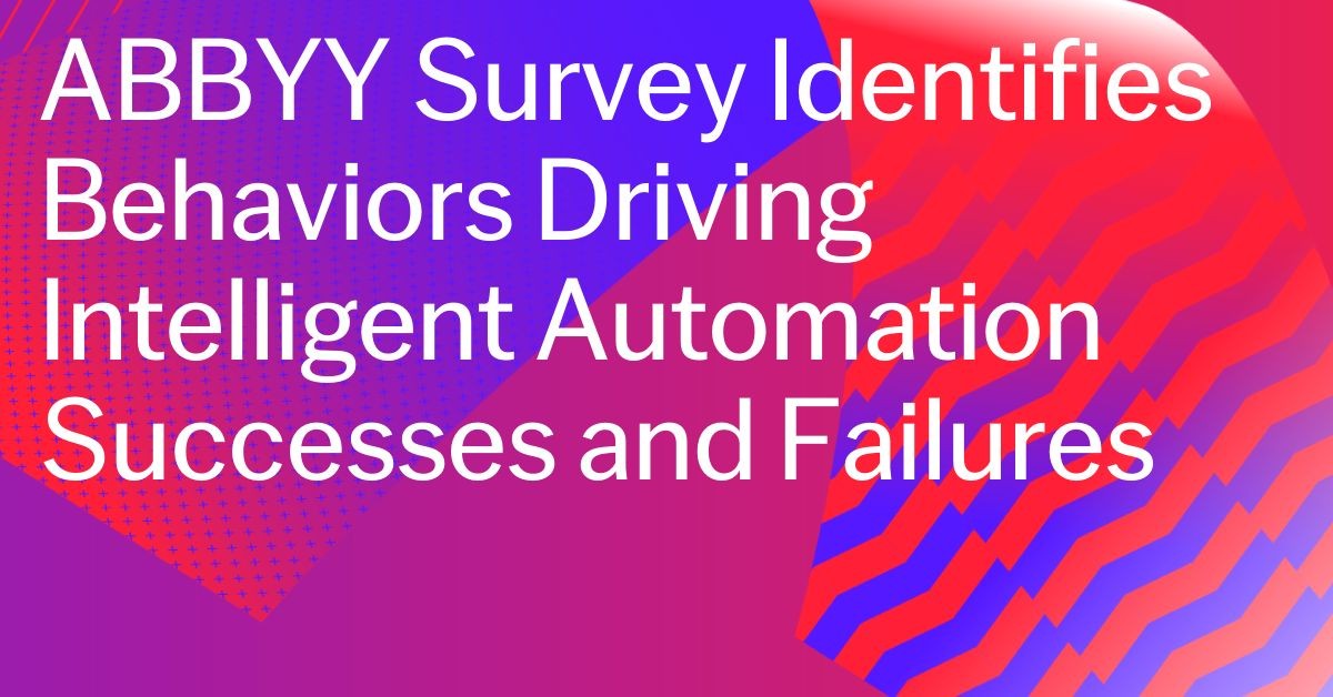 Bill Holley on LinkedIn: ABBYY Survey Identifies Behaviors Driving ... Bill Holley on LinkedIn: ABBYY Survey Identifies Behaviors Driving ...