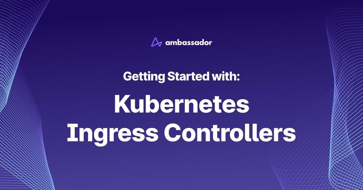 Getting Started With Kubernetes Ingress Controllers | Alain AIROM Getting Started With Kubernetes Ingress Controllers | Alain AIROM