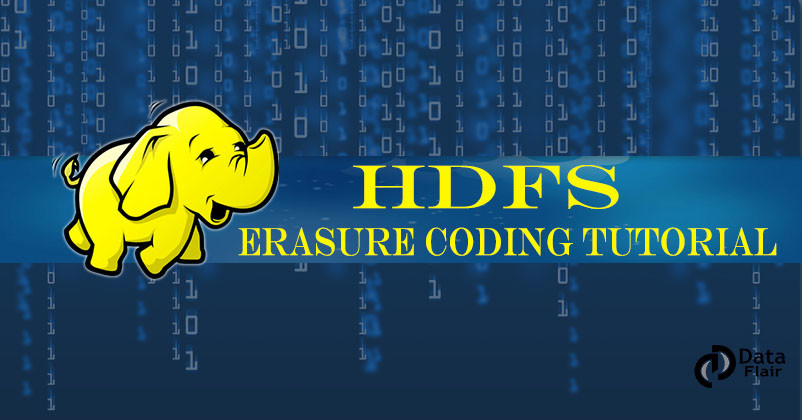 Erasure Coding in Hadoop HDFS Erasure Coding in Hadoop HDFS