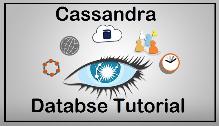 A Brief introduction to Cassandra Database Tutorial A Brief introduction to Cassandra Database Tutorial