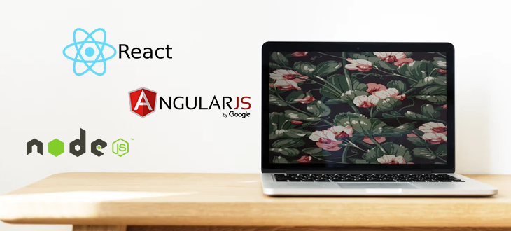 A Fine Contrast Between Angular JS, Node JS, React JS A Fine Contrast Between Angular JS, Node JS, React JS