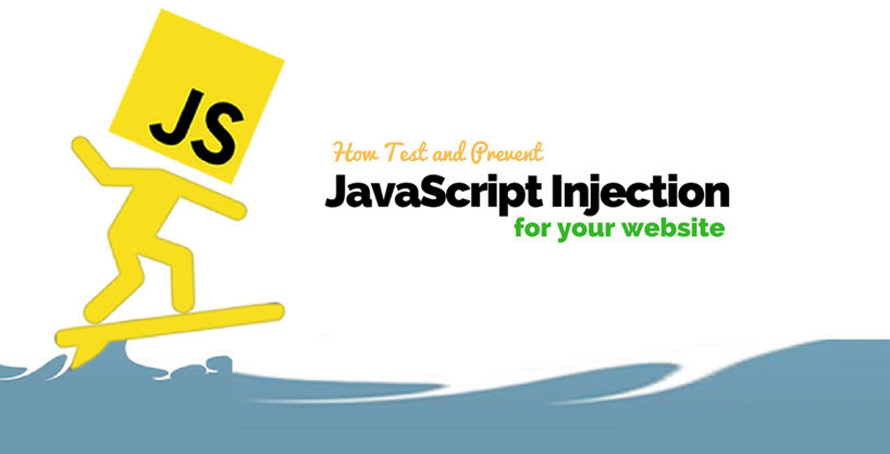 How To Test and Prevent Website JavaScript Injection How To Test and Prevent Website JavaScript Injection