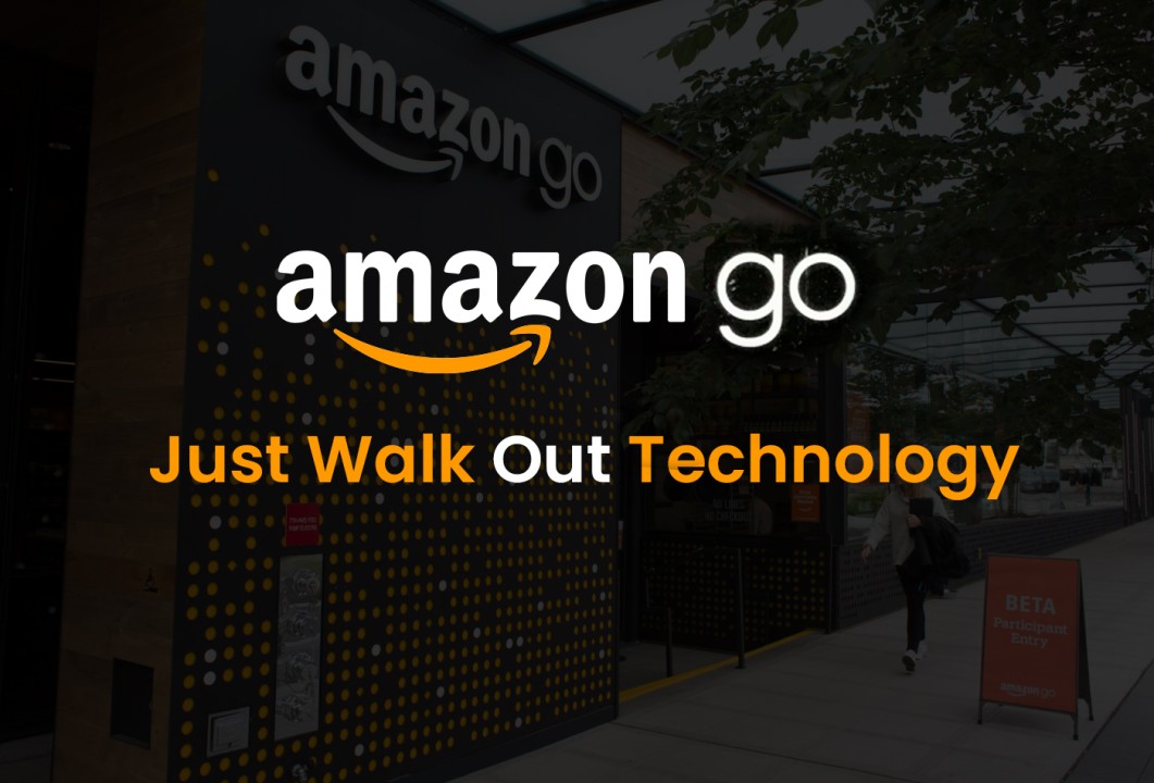 Amazon Go - Just Walk Out technology Amazon Go - Just Walk Out technology