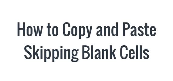Gabriel Addai Duah on LinkedIn: How to copy and Paste skipping blanks ... Gabriel Addai Duah on LinkedIn: How to copy and Paste skipping blanks ...