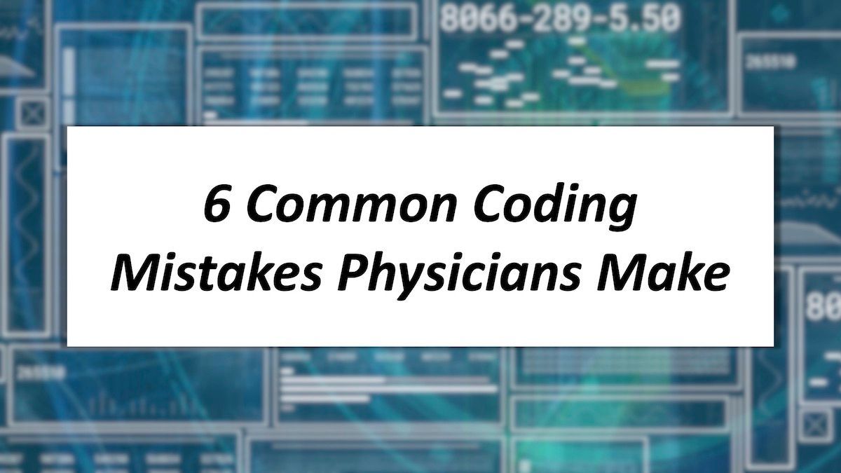 6 common coding mistakes physicians make | Mednet Medical Billing and ... 6 common coding mistakes physicians make | Mednet Medical Billing and ...