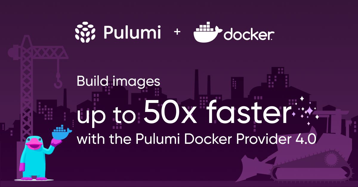 Pulumi on LinkedIn: Pulumi Docker Provider 4.0: Build Images Up To 50x ... Pulumi on LinkedIn: Pulumi Docker Provider 4.0: Build Images Up To 50x ...