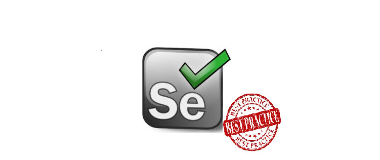 Selenium Best Practices Selenium Best Practices