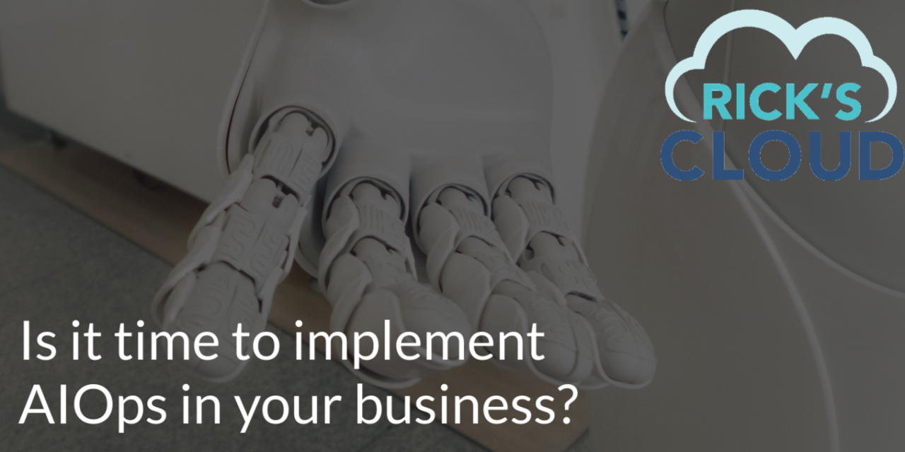 Is it time to implement AIOps in your business? Is it time to implement AIOps in your business?