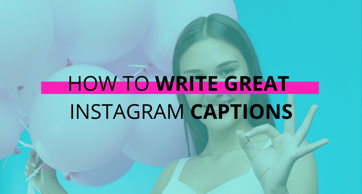 How To Write Great Instagram Captions How To Write Great Instagram Captions
