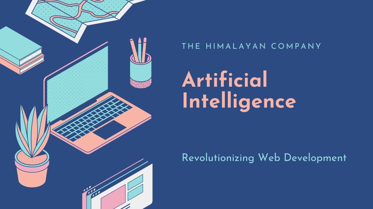 Artificial Intelligence: Revolutionizing Web Development Artificial Intelligence: Revolutionizing Web Development