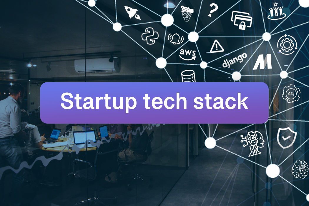 Startup tech stack Startup tech stack