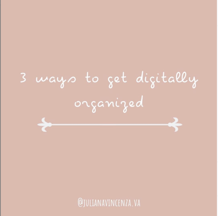 3 Ways To Get Digitally Organized 3 Ways To Get Digitally Organized