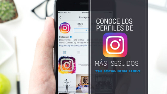 Conoce los perfiles de Instagram más seguidos Conoce los perfiles de Instagram más seguidos
