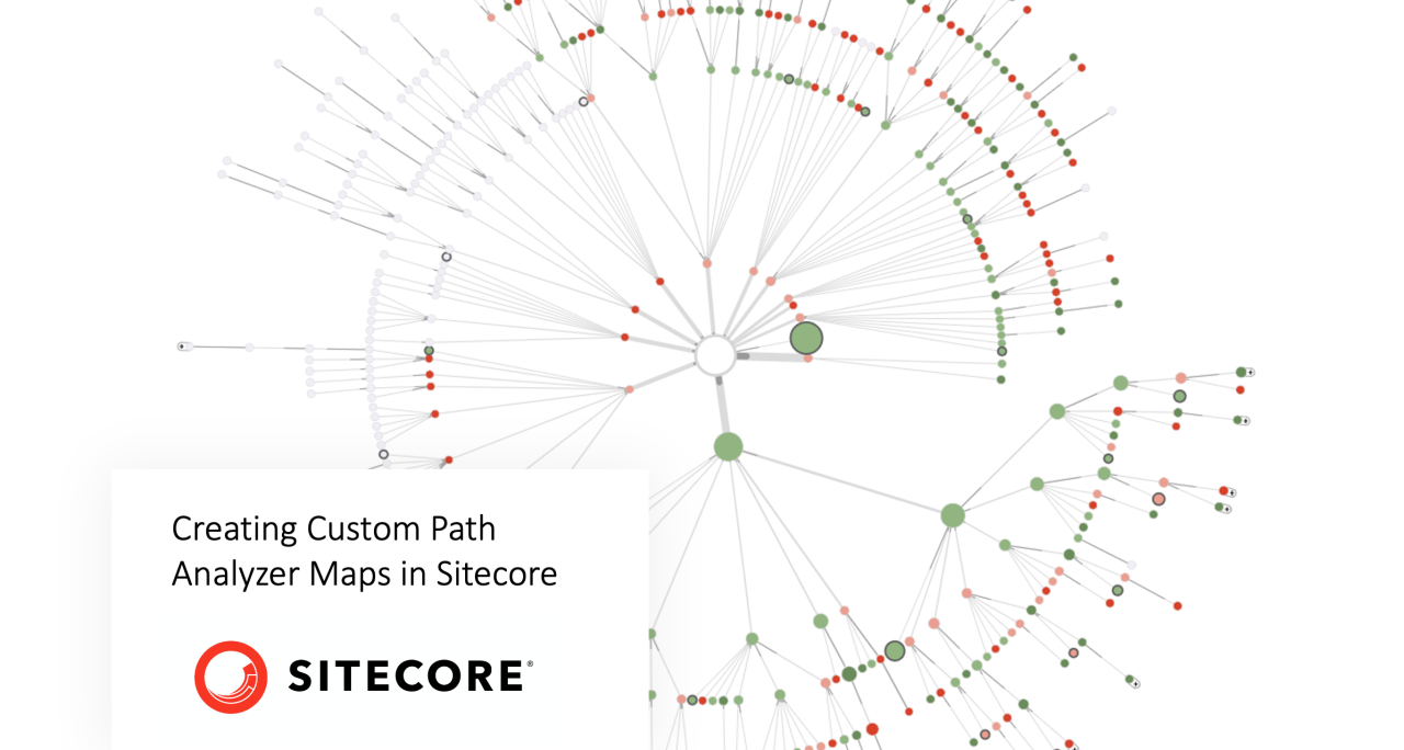 Creating Custom Path Analyzer Maps in Sitecore Creating Custom Path Analyzer Maps in Sitecore