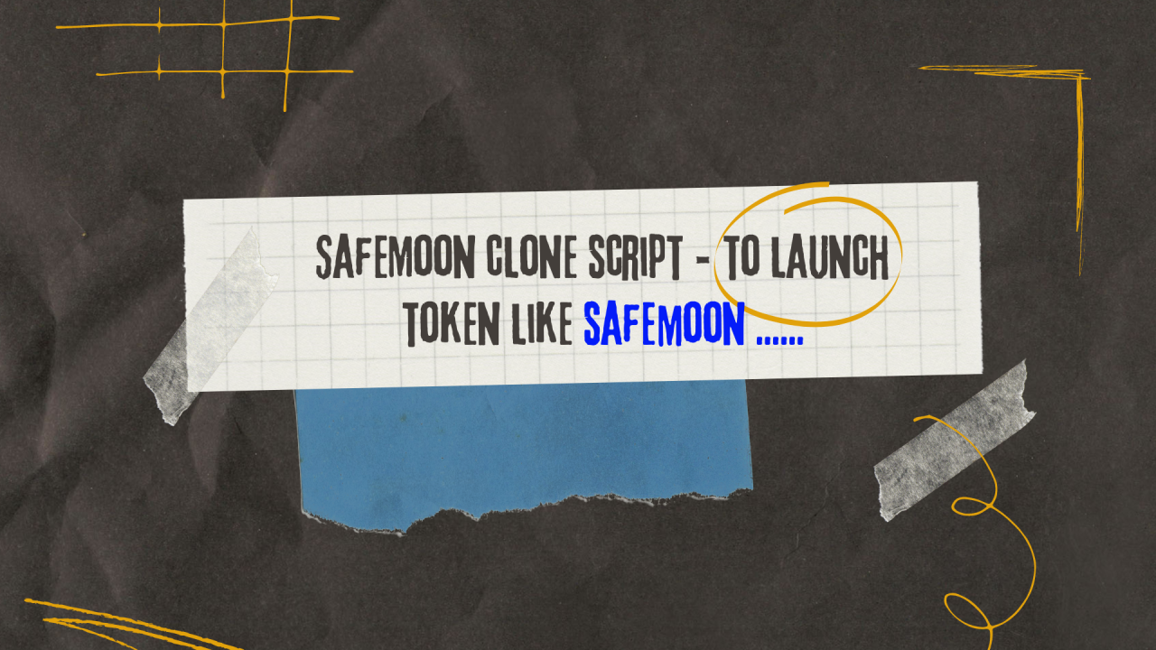 SafeMoon Clone Script - To Create DeFi Token like SafeMoon SafeMoon Clone Script - To Create DeFi Token like SafeMoon