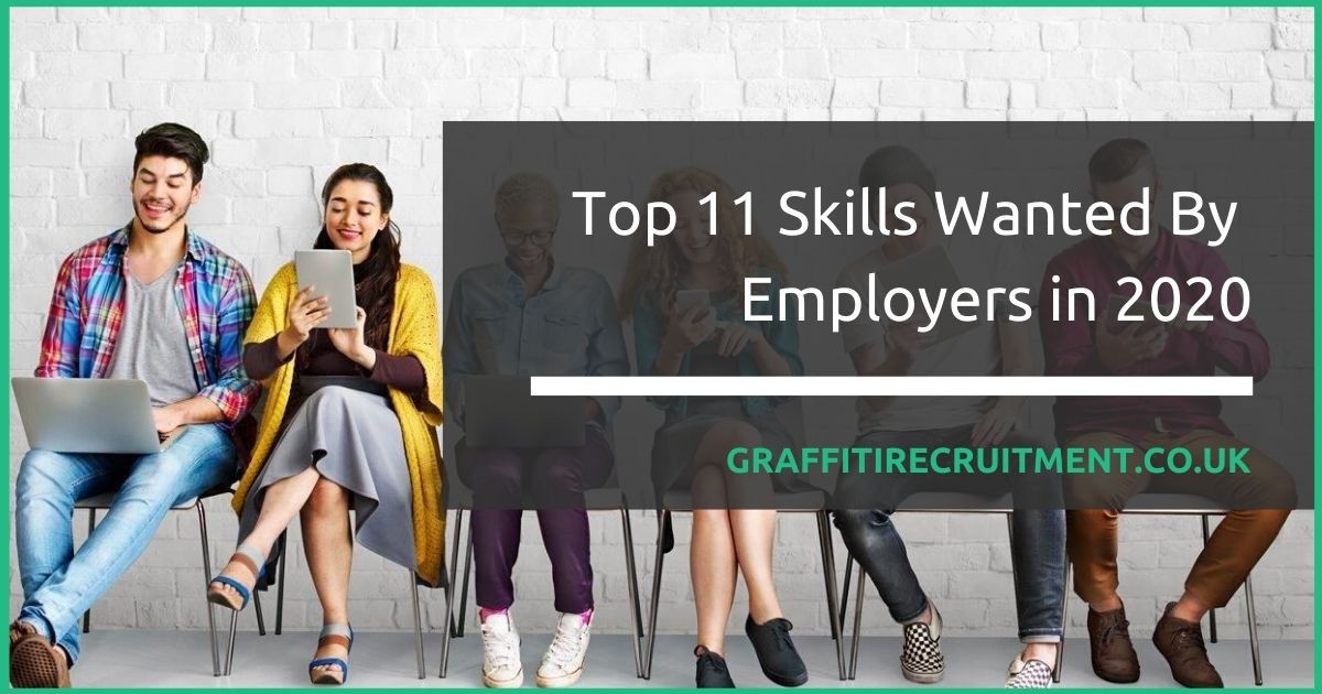 Top 11 Skills Wanted By Employers in 2020 Top 11 Skills Wanted By Employers in 2020