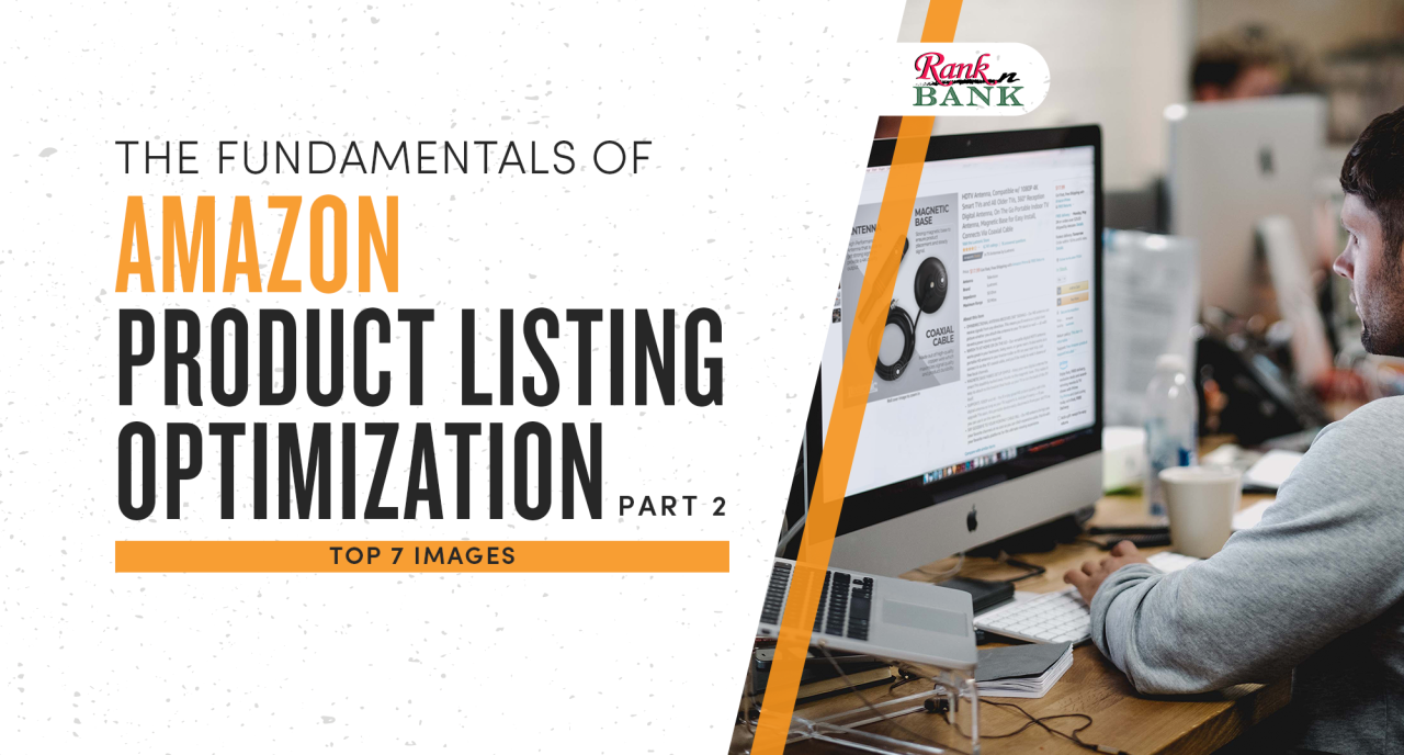 Amazon Product Listing Optimization (Part 2) Amazon Product Listing Optimization (Part 2)