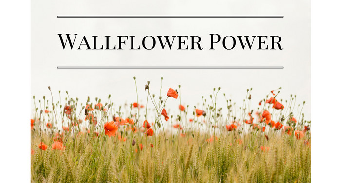 Wallflower Power: Introverts Rule! Wallflower Power: Introverts Rule!