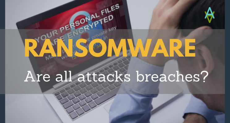 Are all Ransomware Attacks Breaches? | Chris Apgar Are all Ransomware Attacks Breaches? | Chris Apgar