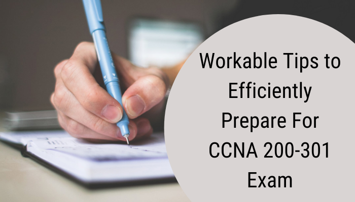 CCNA 200-301 Exam Tips: How to Do Effective Exam Preparation CCNA 200-301 Exam Tips: How to Do Effective Exam Preparation