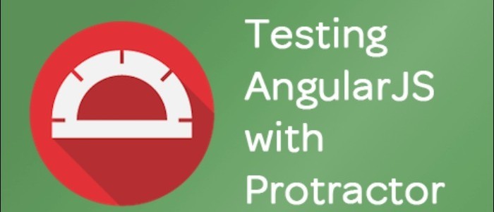 Using protractor for automation testing of angularjs apps Using protractor for automation testing of angularjs apps