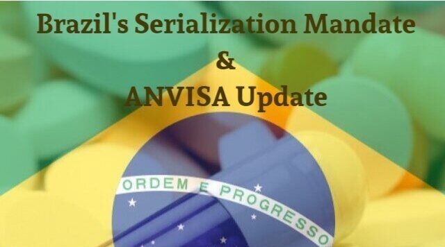 Brazil : ANVISA Update and Track & Trace Requirements Brazil : ANVISA Update and Track & Trace Requirements