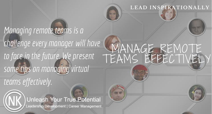 Manage Remote Teams Effectively Manage Remote Teams Effectively
